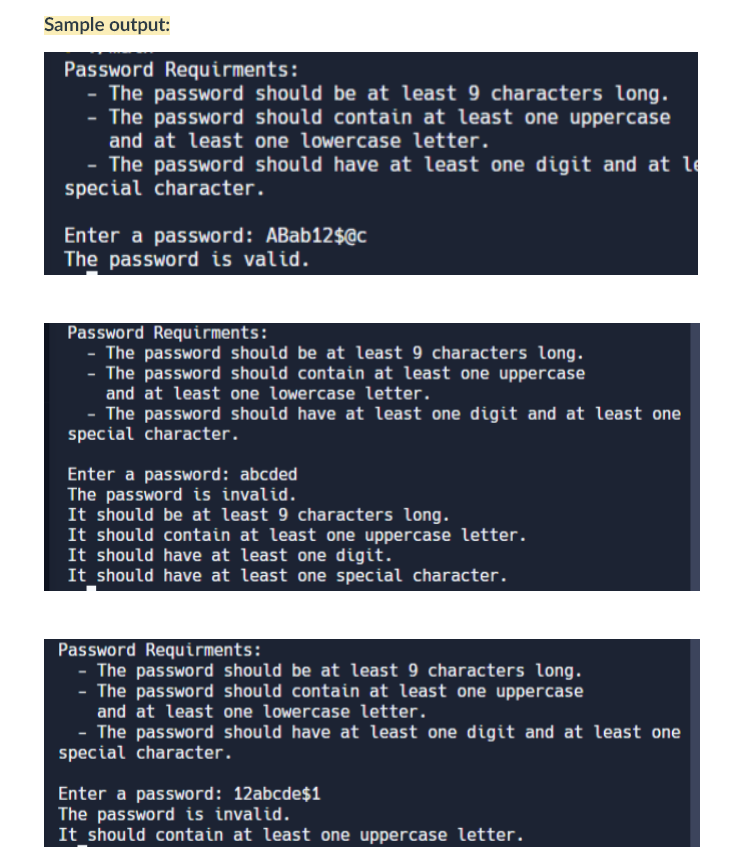 Solved Write a program that asks for a password and then | Chegg.com