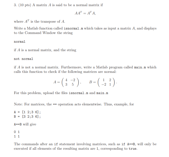 Solved 3. (10 pts) A matrix A is said to be a normal matrix | Chegg.com