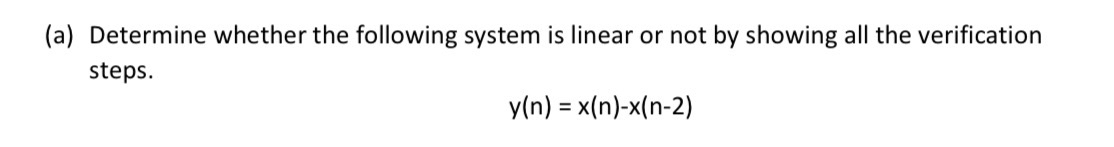 Solved (a) Determine whether the following system is linear | Chegg.com