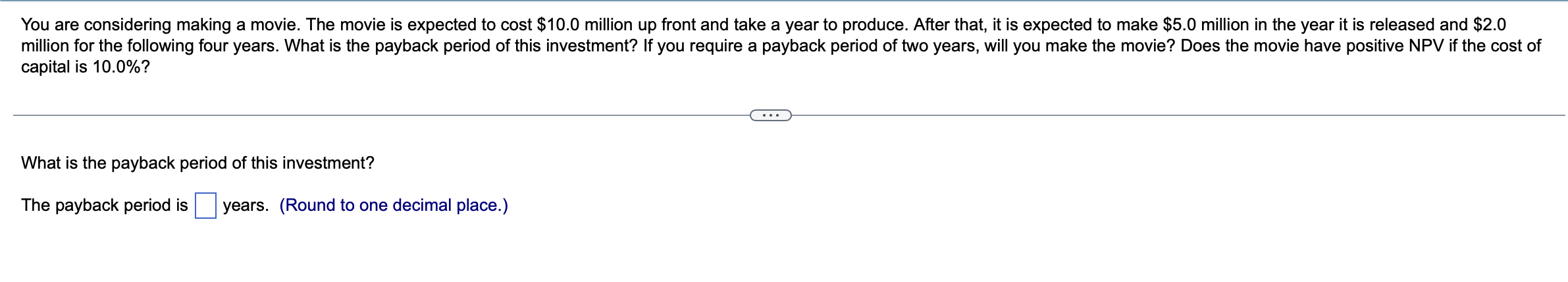 Solved You are considering making a movie. The movie is | Chegg.com
