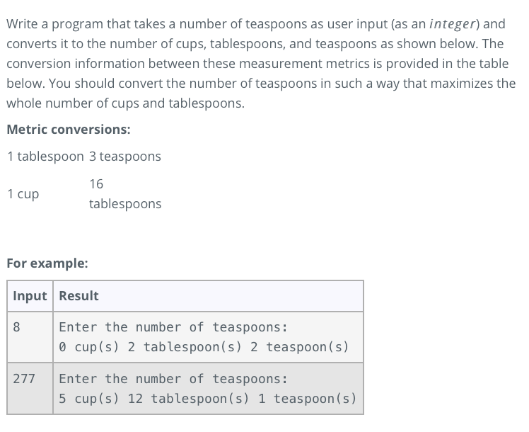 Solved Write a program that takes a number of teaspoons as | Chegg.com