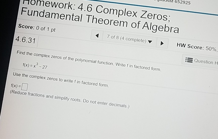 Solved TARAM 652925 Homework: 4.6 Complex Zeros; Fundamental | Chegg.com