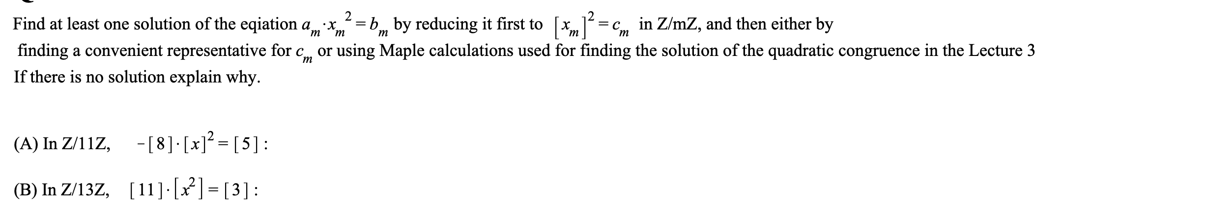 Solved Find at least one solution of the eqiation am*xm2=bm | Chegg.com