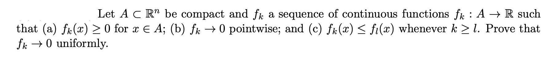 Solved Let AsubRn ﻿be compact and fk ﻿a sequence of | Chegg.com
