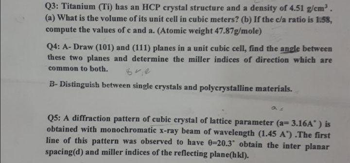 Solved Q3: Titanium (TI) has an HCP crystal structure and a | Chegg.com
