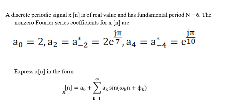 Solved A discrete periodic signal x [n] is of real value and | Chegg.com