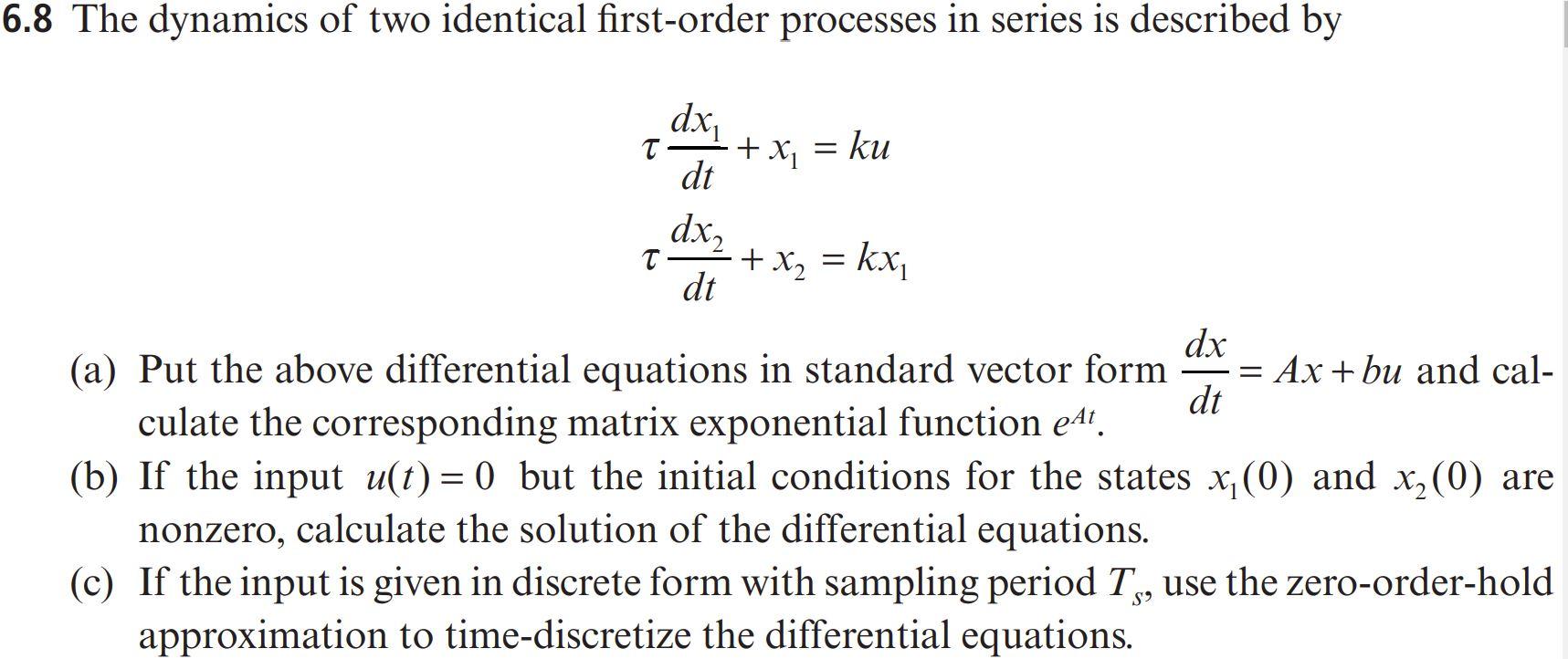 Solved .8 The dynamics of two identical first-order | Chegg.com