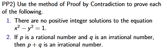 Solved PP2) Use the method of Proof by Contradiction to | Chegg.com