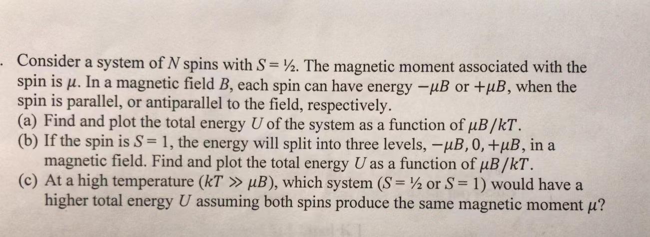 Solved Consider a system of N spins with S= 12. The magnetic | Chegg.com