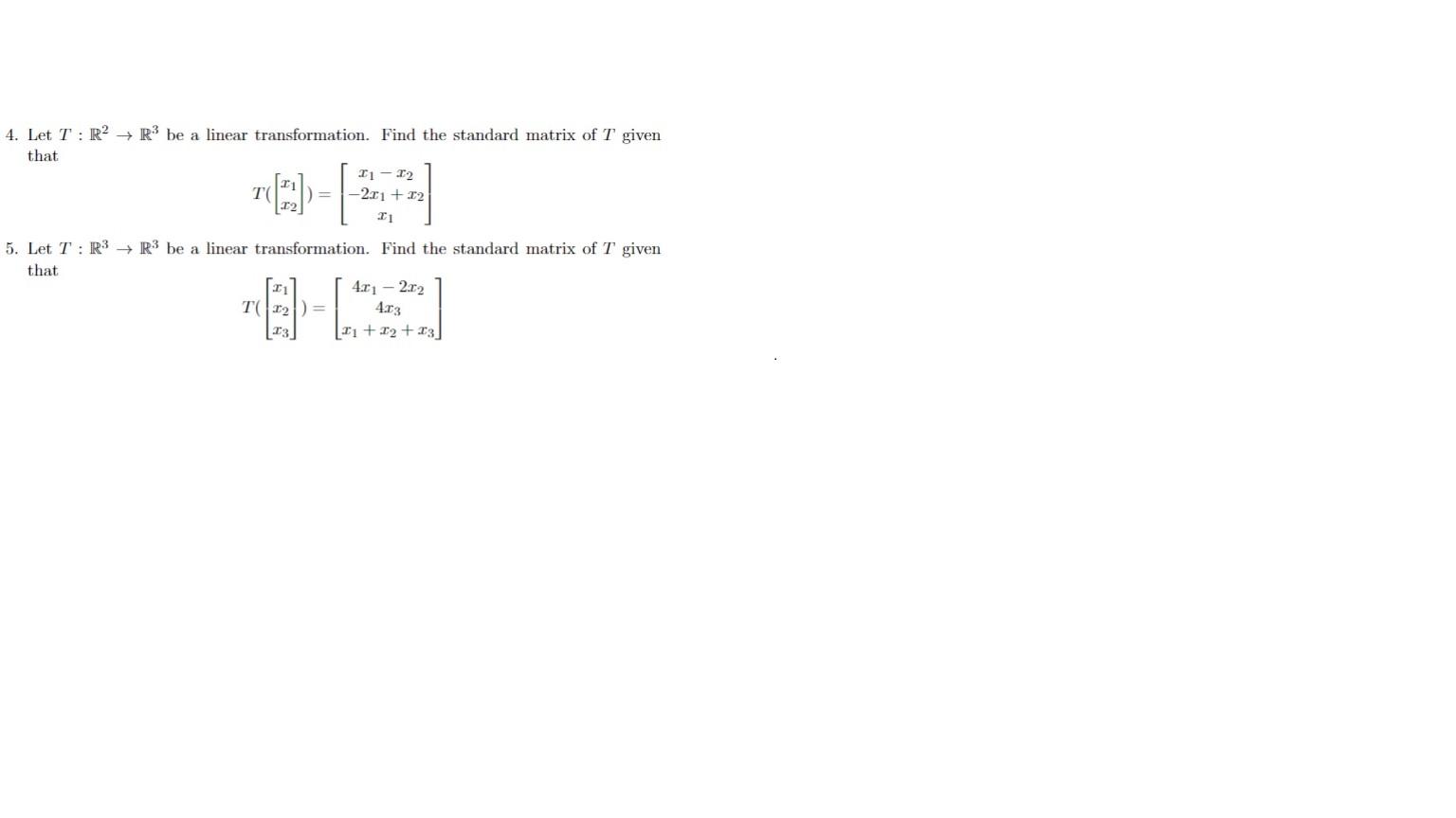 Solved 4. Let T:R2→R3 be a linear transformation. Find the | Chegg.com