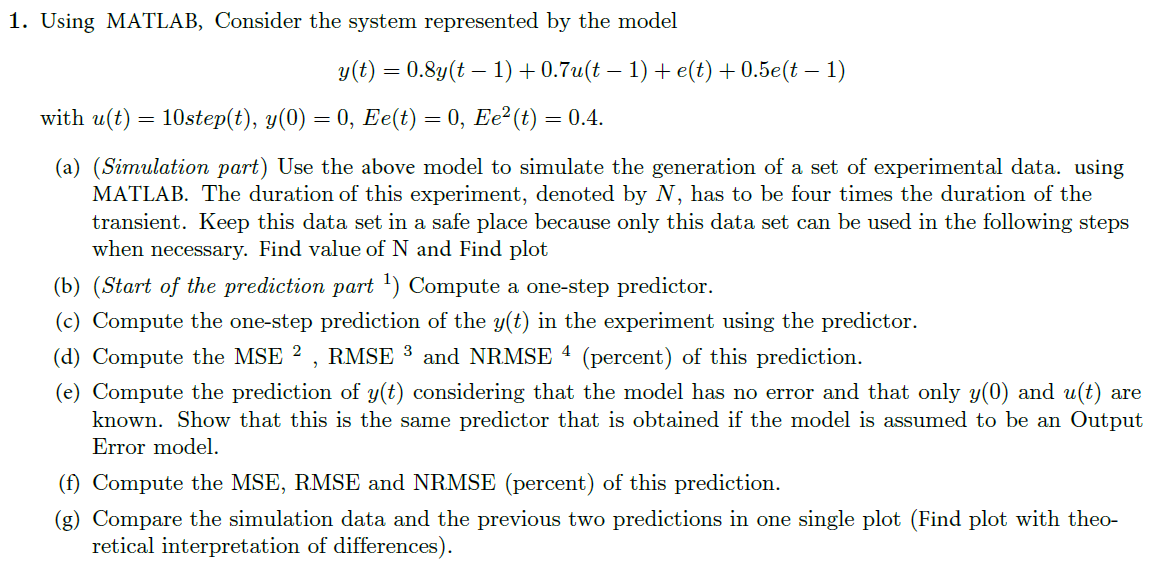 Using Matlab Consider The System Represented By The 