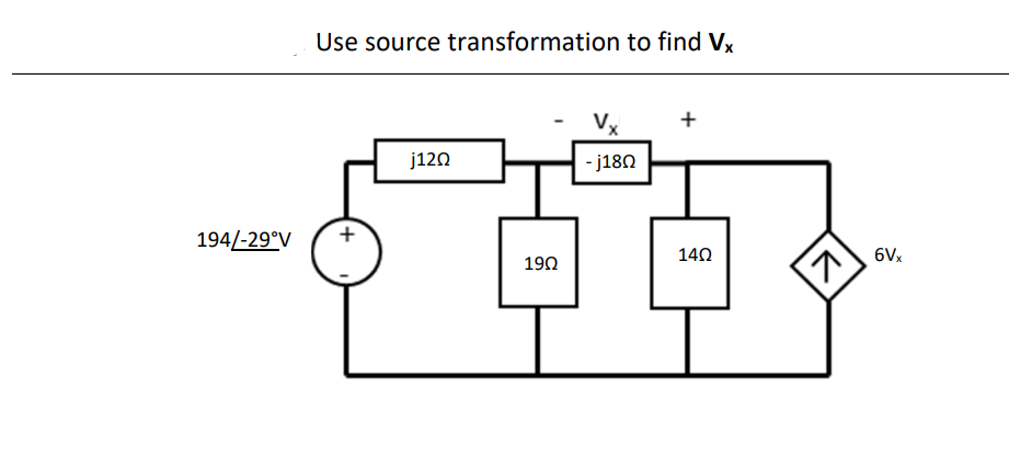 Solved Use source transformation to find Vx + j120 - 3180 | Chegg.com