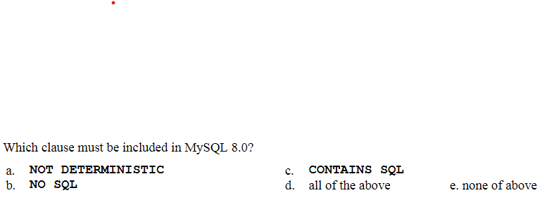 Solved Which clause must be included in MySQL 8.0 ? a. NOT | Chegg.com