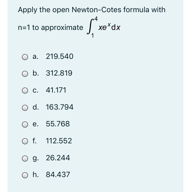 Solved Apply the open Newton-Cotes formula with n=1 to | Chegg.com