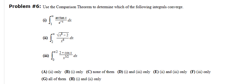 Solved Roblem 6 Use The Comparison Theorem To Determine