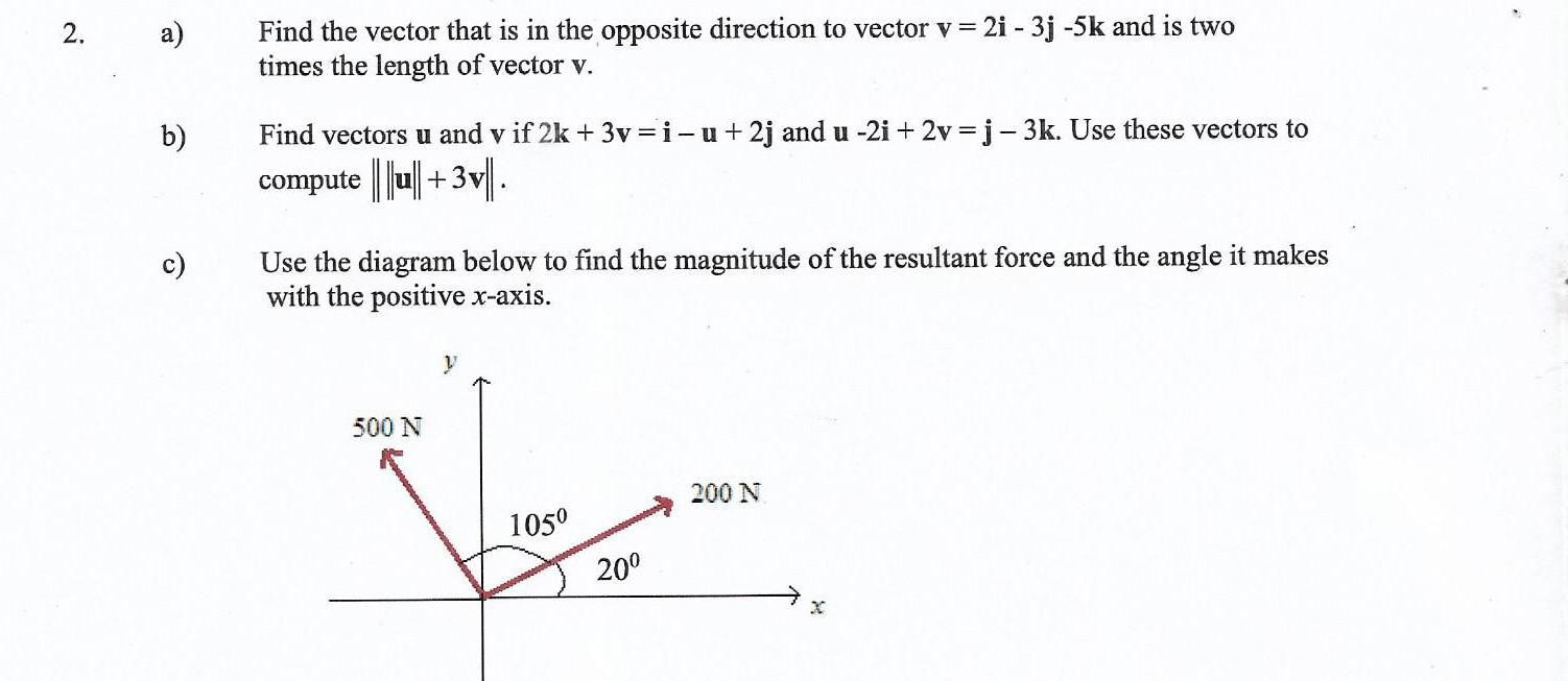 Solved a) Find the vector that is in the opposite direction | Chegg.com