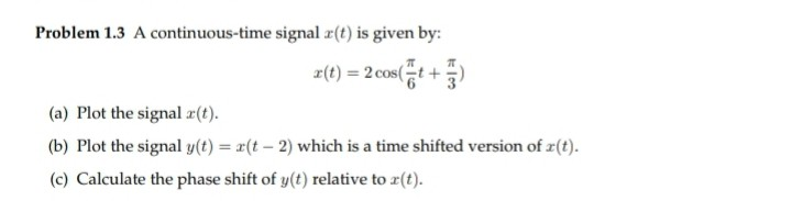 Solved Problem 1.3 A continuous-time signal a(t) is given | Chegg.com