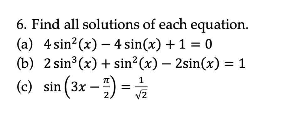Solved 6. Find all solutions of each equation. (a) 4 sin?(x) | Chegg.com