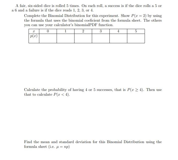 Solved A fair, six-sided dice is rolled 5 times. On each | Chegg.com