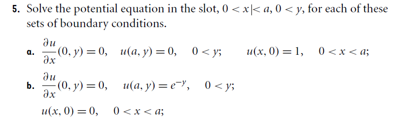 Solved 5. Solve the potential equation in the slot, 0