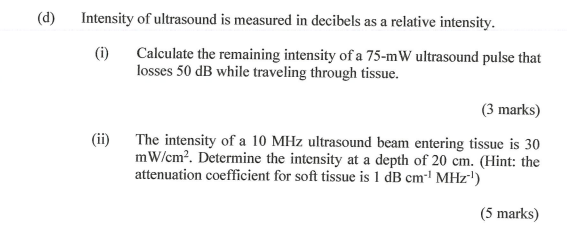 Solved d) Intensity of ultrasound is measured in decibels as | Chegg.com