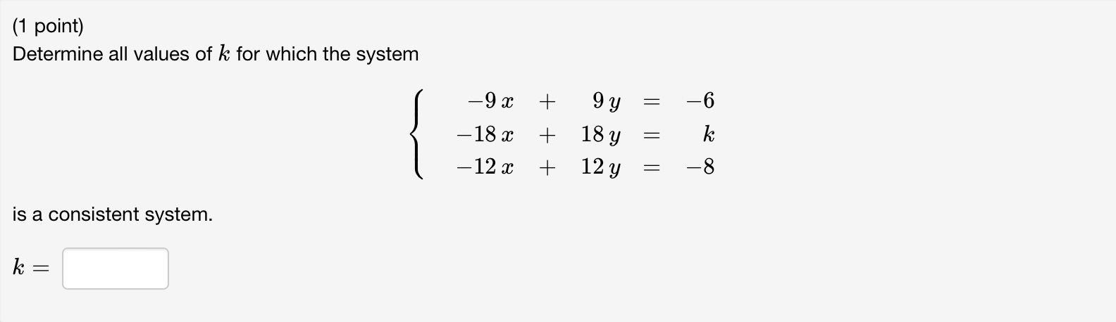 Solved (1 ﻿point)Determine all values of k ﻿for which the | Chegg.com