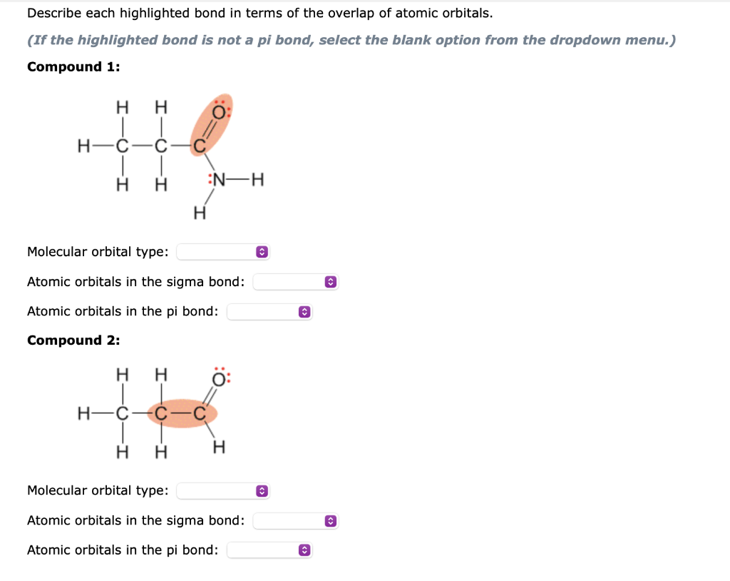 Solved Describe each highlighted bond in terms of the | Chegg.com Solved Describe each highlighted bond in terms of the | Chegg.com