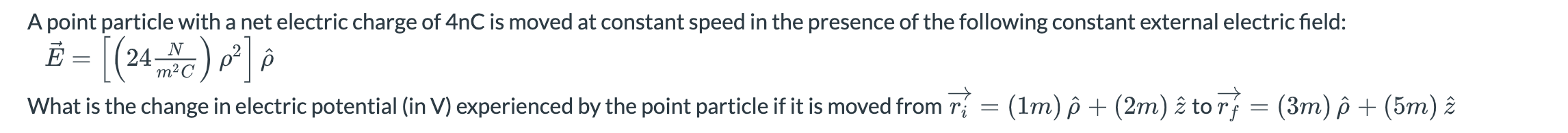 Solved A point particle with a net electric charge of 4nC is | Chegg.com