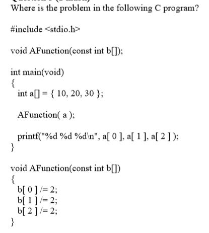 Solved Where is the problem in the following C program? | Chegg.com