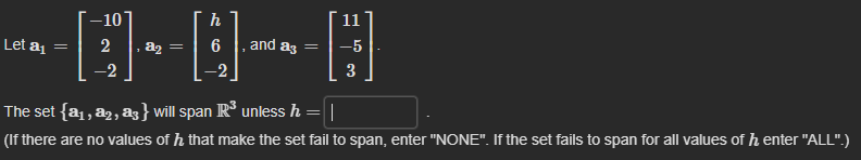 Solved Let a1=⎣⎡−102−2⎦⎤,a2=⎣⎡h6−2⎦⎤, and a3=⎣⎡11−53⎦⎤ The | Chegg.com