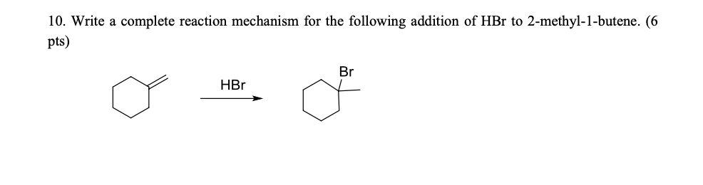 Solved 10. Write a complete reaction mechanism for the | Chegg.com