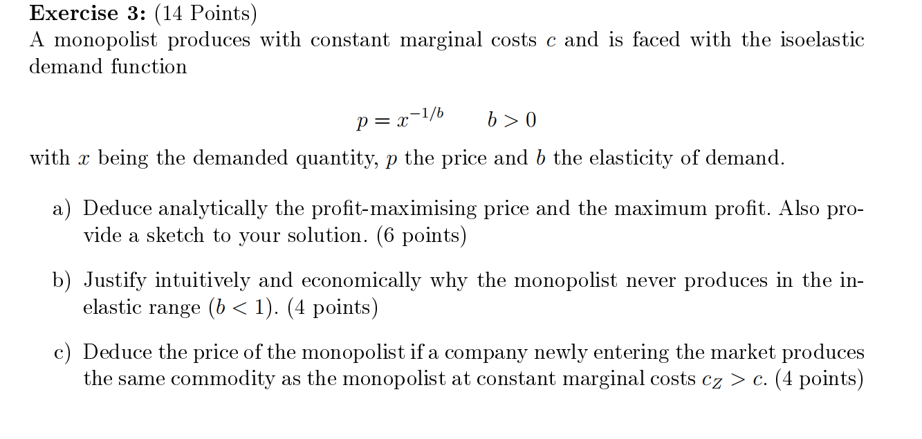 Solved Exercise 3: (14 Points) A monopolist produces with | Chegg.com