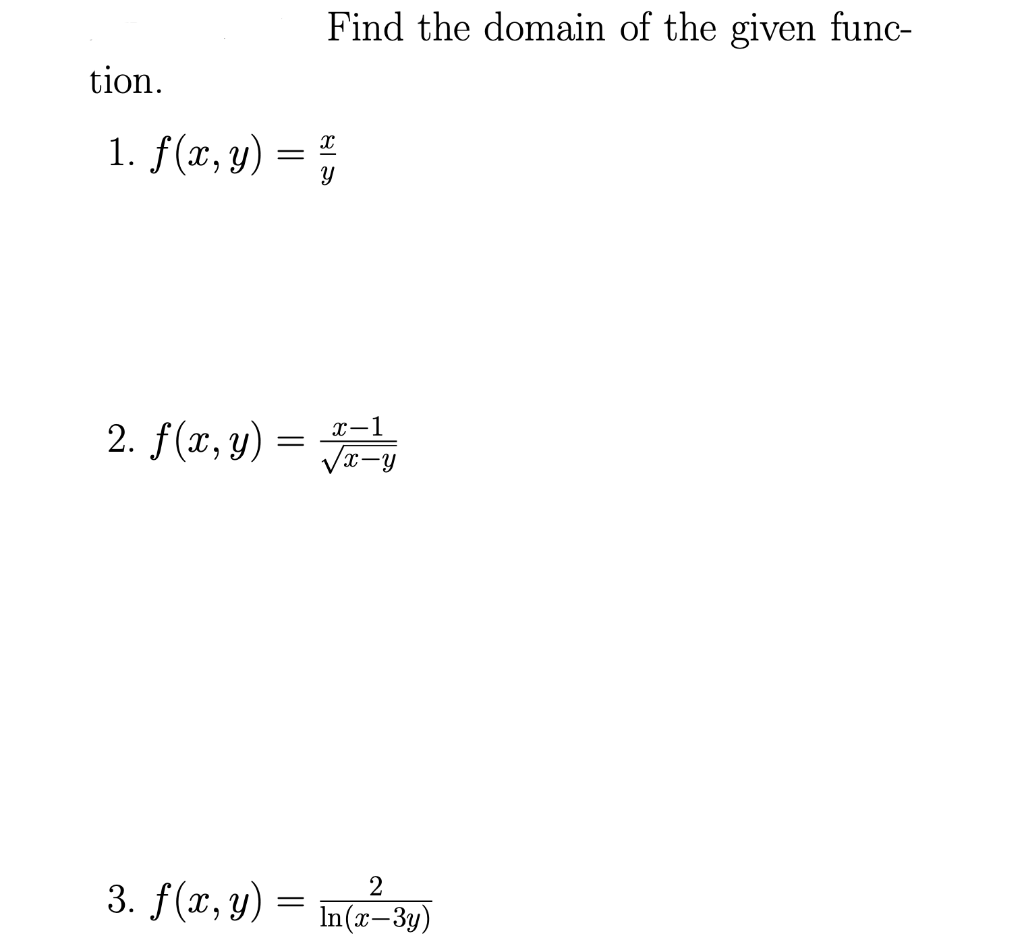 Solved Find the domain of the given func- tion. 1. f(x,y) x= | Chegg.com