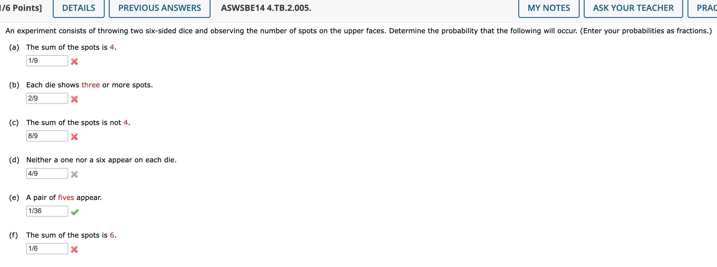 Solved (a) The sum of the spots is 4 . (b) Each die shows | Chegg.com
