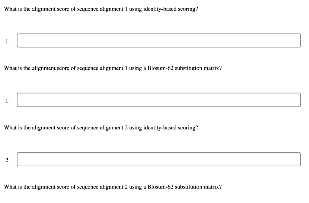 Solved Consider the two sequence alignments. Alignment 1. | Chegg.com