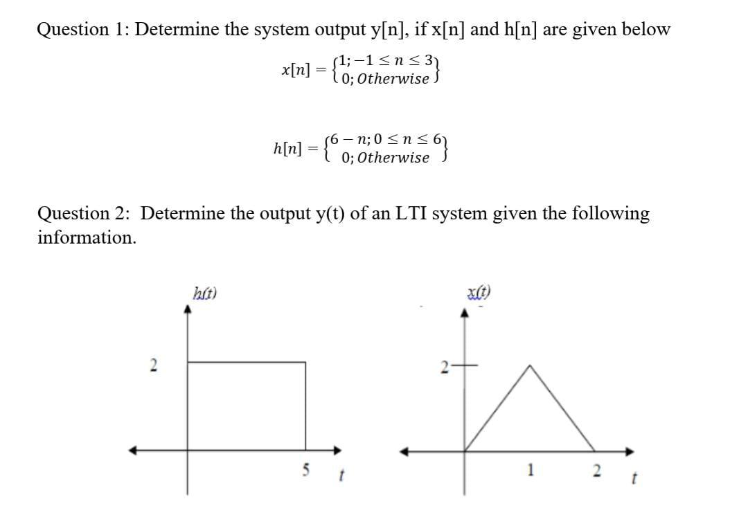 Solved Question 1: Determine the system output y[n], if x[n] | Chegg.com
