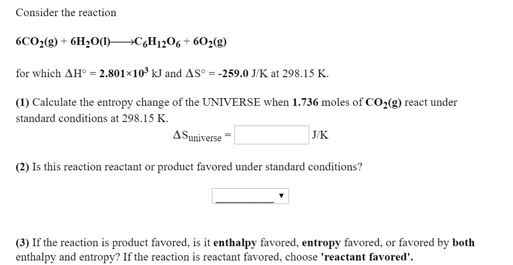 Solved Consider the reaction 6CO2(g) +6H20 C6H120+602(g) for | Chegg.com