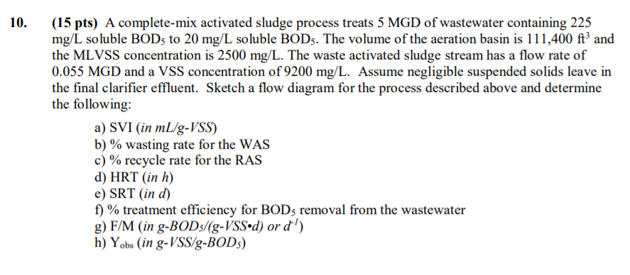 Solved 10. (15 pts) A complete-mix activated sludge process | Chegg.com