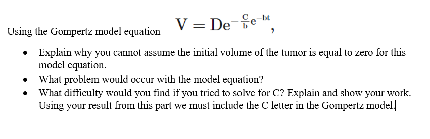 Solved Using the Gompertz model equation V=De−bce−bt - | Chegg.com