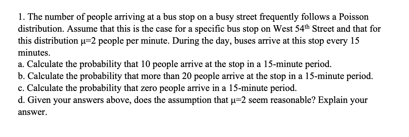 Solved 1. The number of people arriving at a bus stop on a | Chegg.com