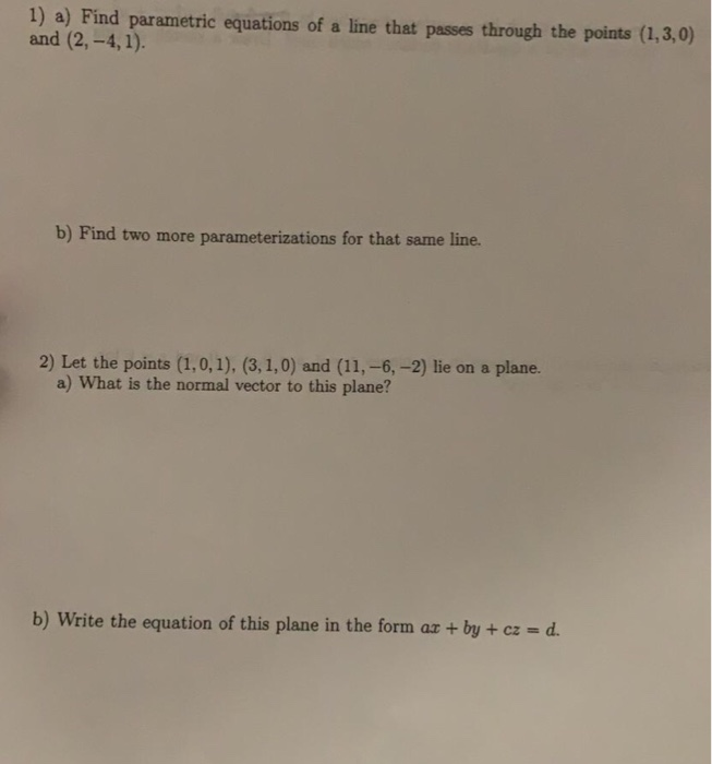 Solved 1) a) Find parametric equations of a line that passes | Chegg.com
