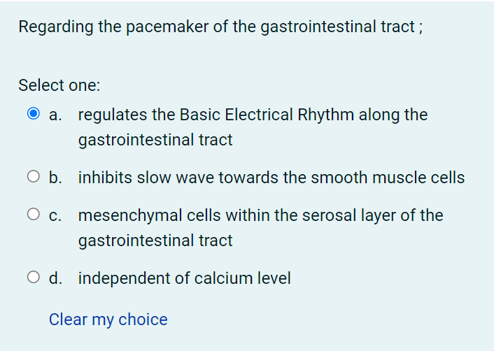 Solved Regarding the pacemaker of the gastrointestinal | Chegg.com