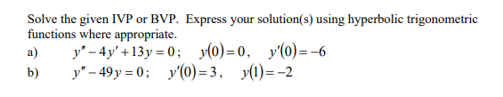 Solved Solve the given IVP or BVP. Express your solution(s) | Chegg.com