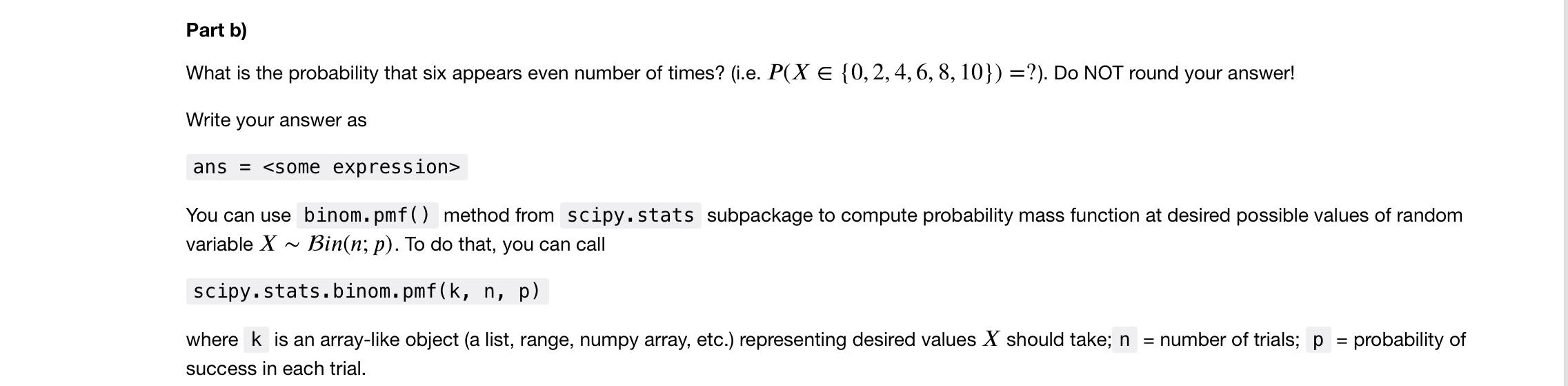 Solved Question 1 A die is rolled 10 times. Let X be the | Chegg.com