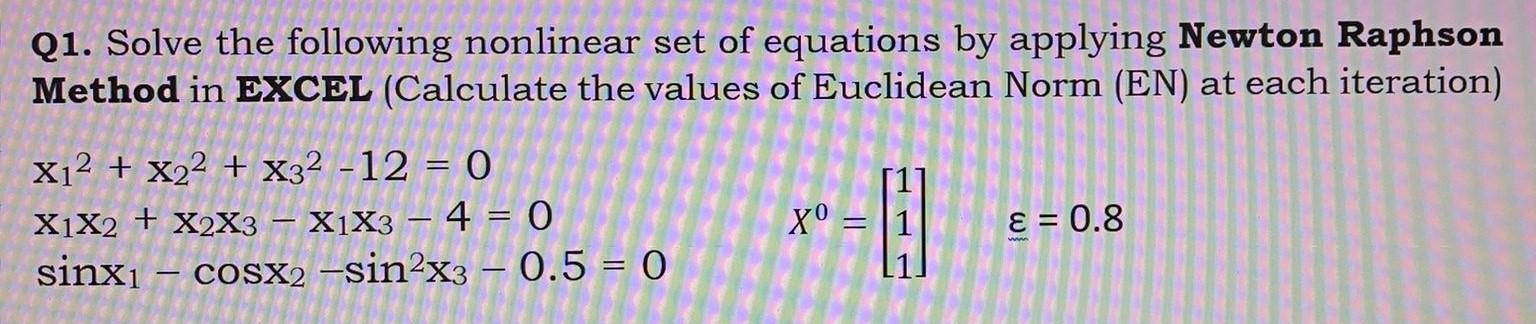 Solved Q1. Solve the following nonlinear set of equations by | Chegg.com