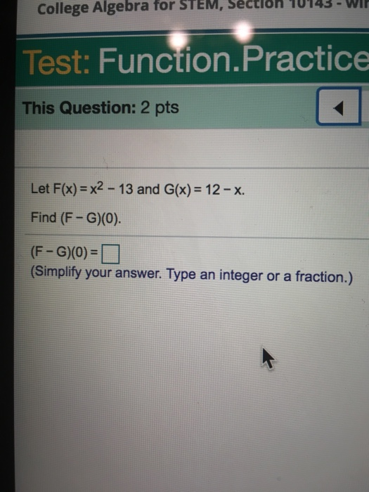 Solved College Algebra for STEM, Séction 10143-WI lest: | Chegg.com