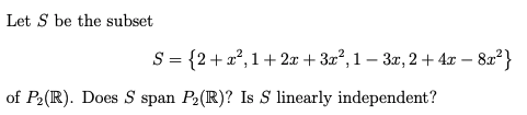 Solved Let S be the subset S = {2+x2, 1+ 2x + 32º, 1 – 3x, 2 | Chegg.com