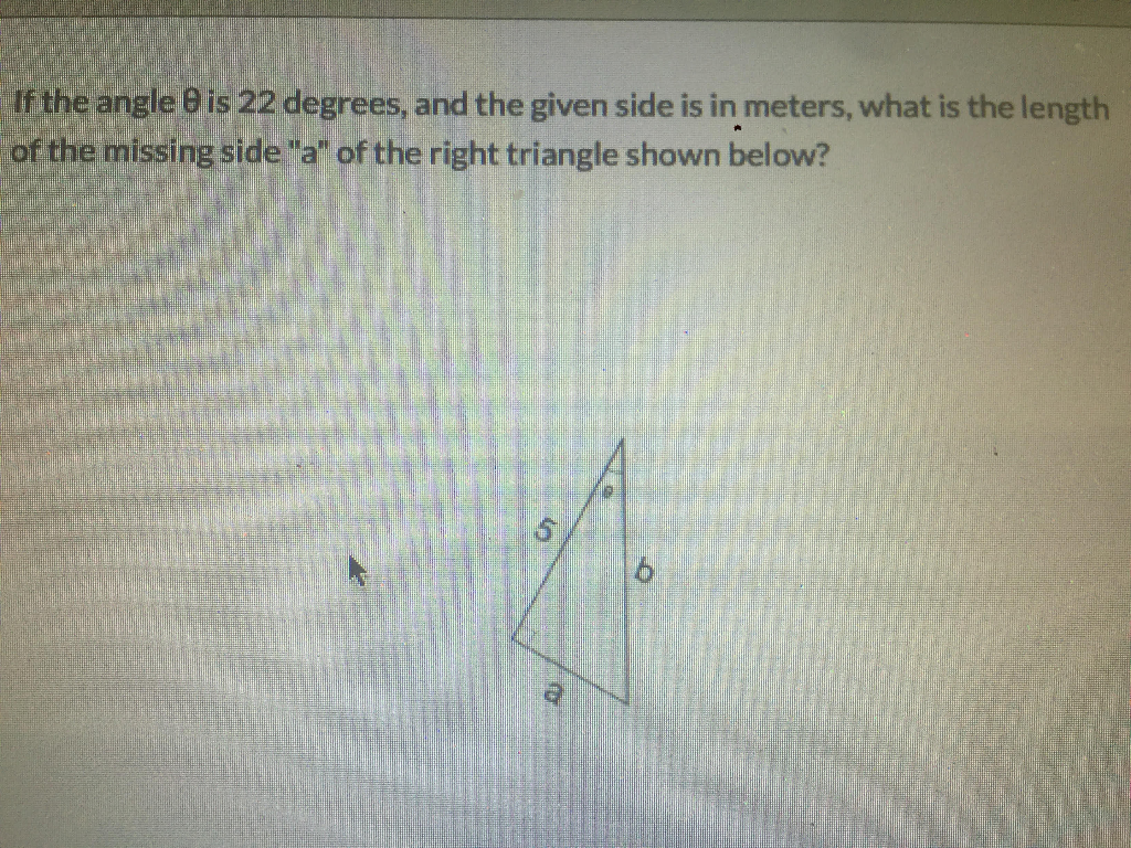 Solved If the angle 0 is 22 degrees, and the given side is | Chegg.com