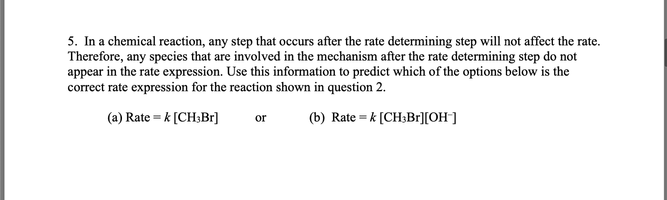 Solved 5. In a chemical reaction, any step that occurs after | Chegg.com