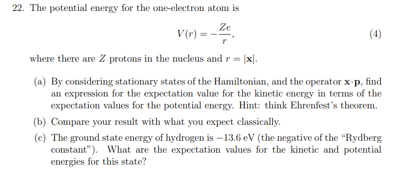 Solved 22. The potential energy for the one-electron atom is | Chegg.com